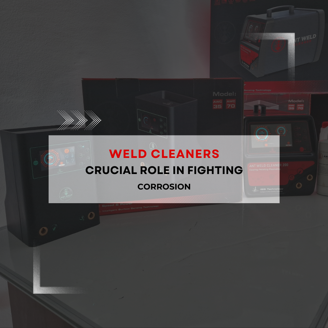 Ant Weld Cleaner - Speed & Power for Perfect Surface Finishing