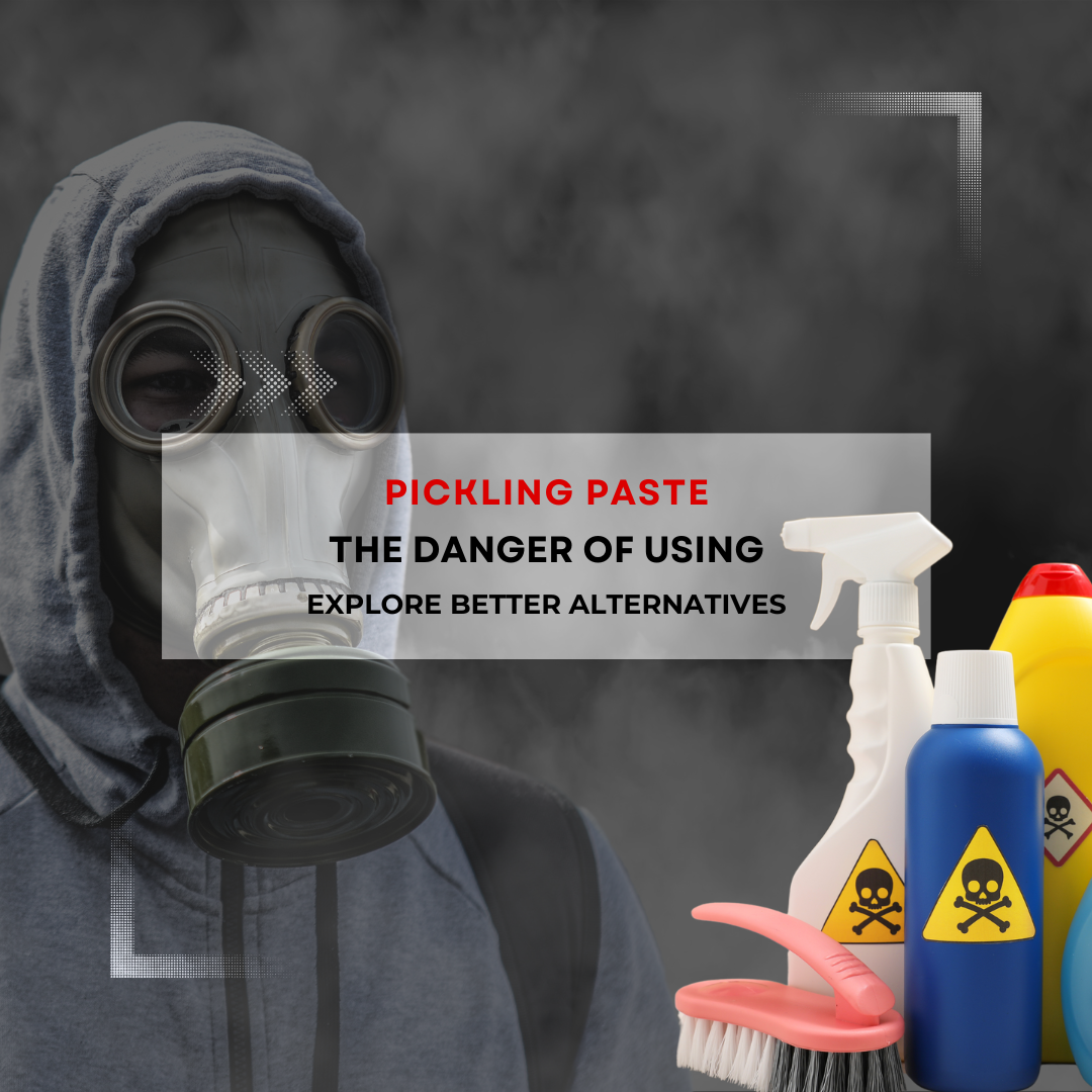 Why You Should Avoid Using Pickling Paste - Ant Weld Cleaner